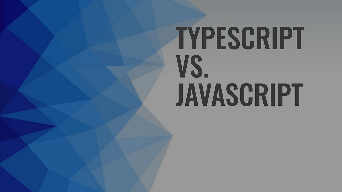 Typescript Vs Javascript How Typescript Outshines Javascript By 