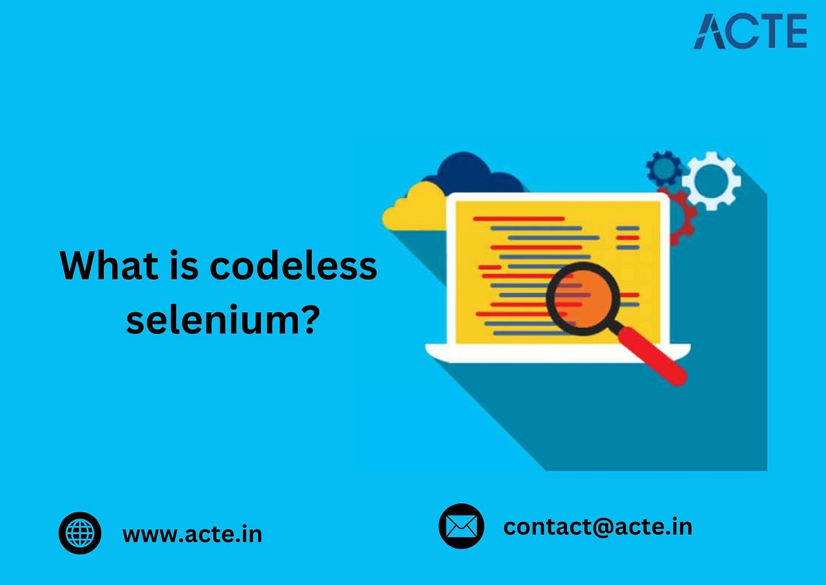 Codeless Selenium A Beginners Guide To Easy Web Automation By
