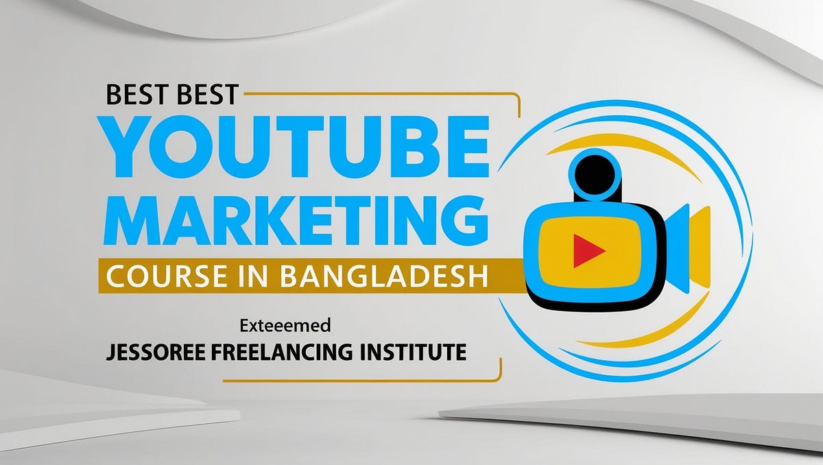 Best YouTube Marketing Course in Bangladesh | Medium