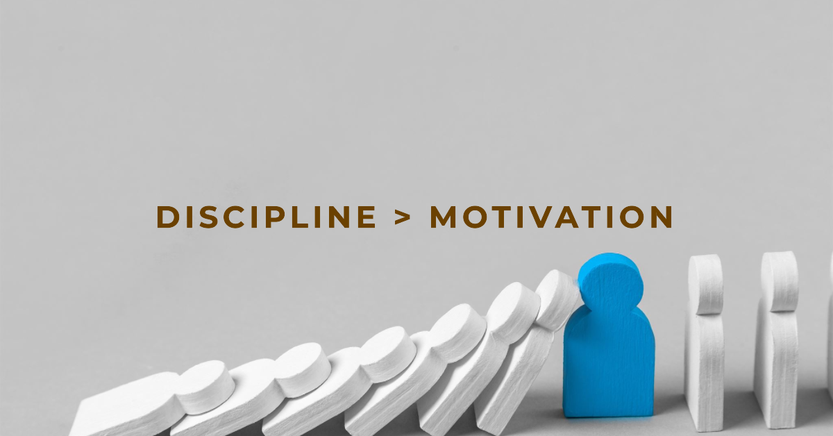 Discipline Over Motivation: The Real Secret to Becoming Unstoppable ...