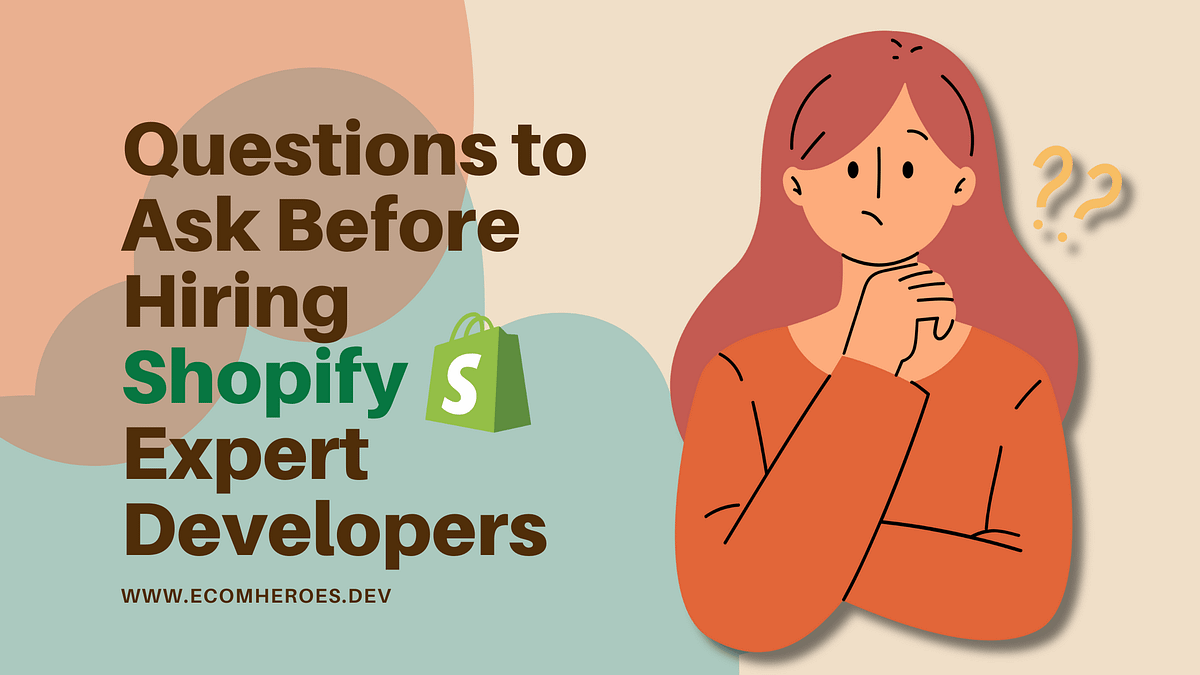 Questions to Ask Before Hiring Shopify Expert Developers | Medium