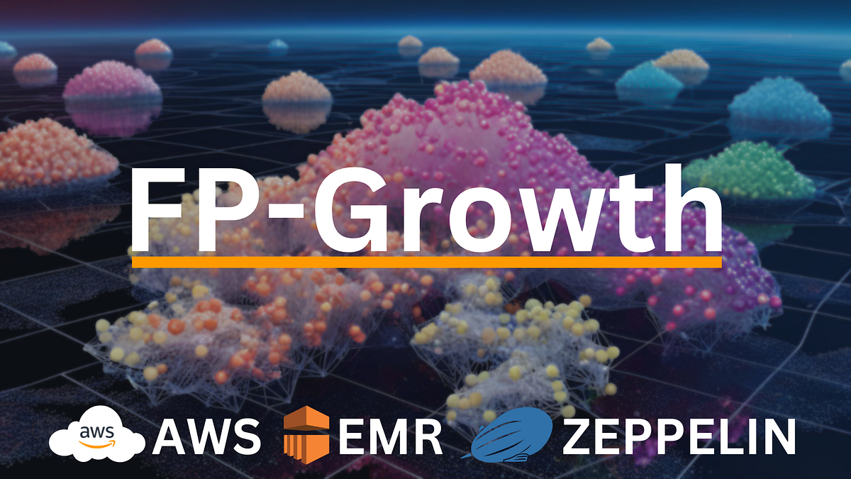 Mining Frequent Patterns with FP-Growth on AWS EMR: A Hands-On Guide | by VanijTarnakij | Mar ...