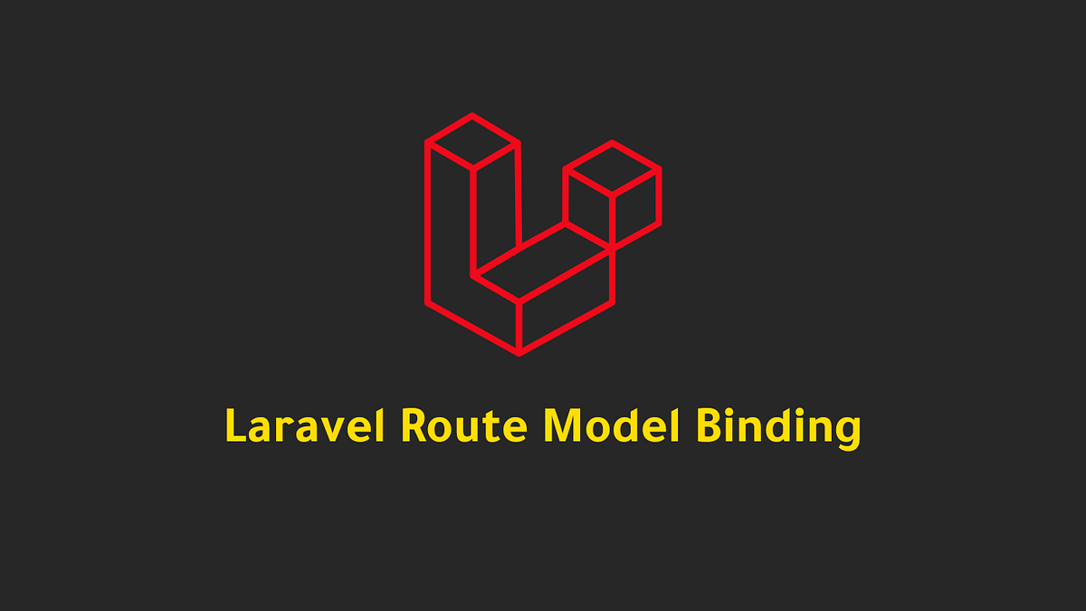 Laravel Route Model Binding. In this post, we’ll explore how… | by Ahmad Alhajh | Medium
