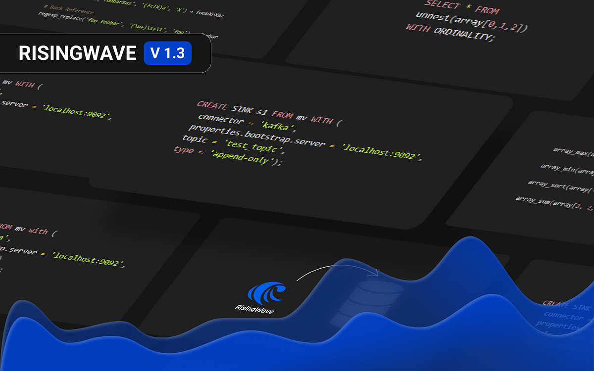 Highlights Of Risingwave V1 3 The Open Source Streaming Database By Risingwave Labs Medium