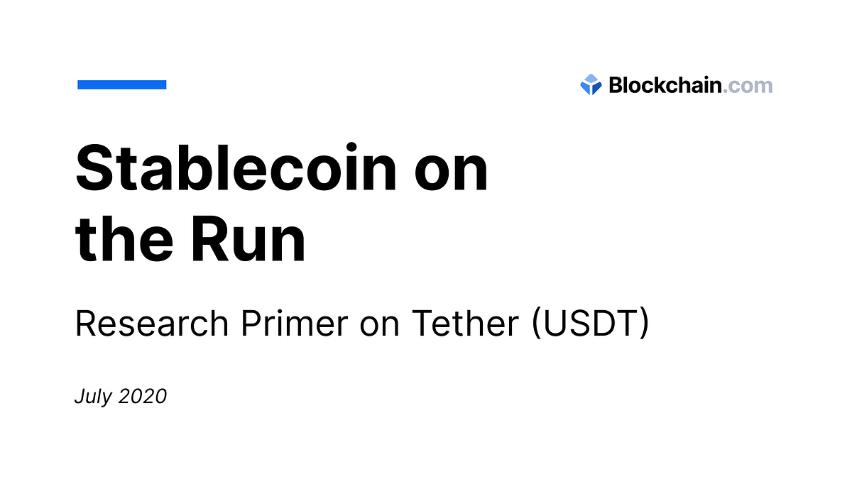 Stablecoin on the Run. Research Primer on Tether (USDT) | by Blockchain ...