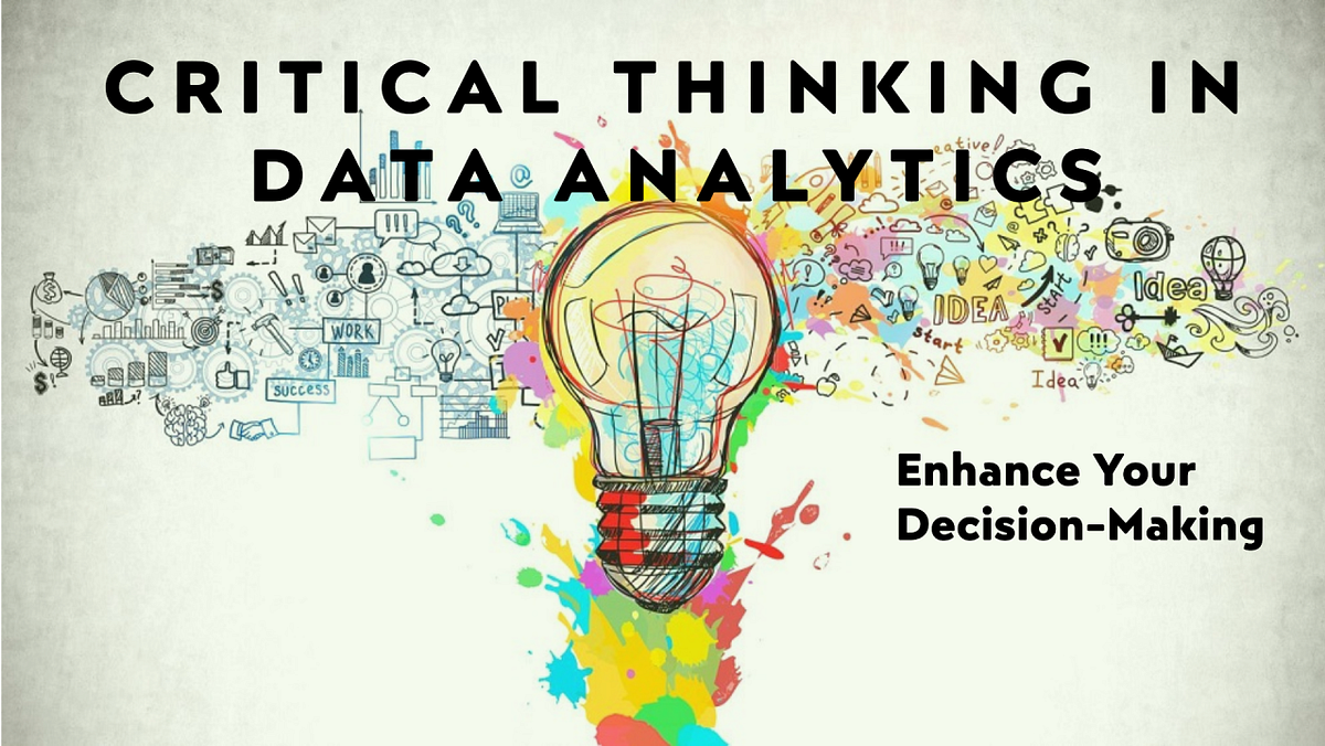 Why Critical Thinking and Problem-Solving Are Essential in Data ...