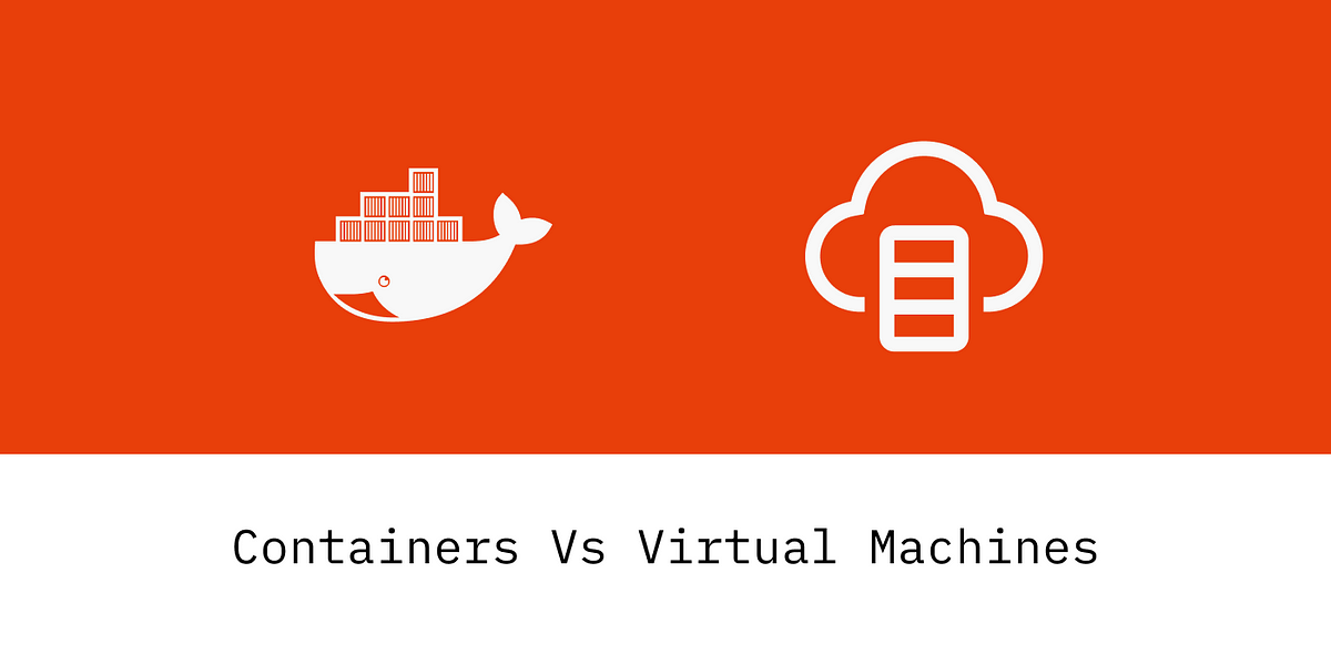 Containers vs Virtual Machines: Pros of Containers over VMs | by Perla ... Containers vs Virtual Machines: Pros of Containers over VMs | by Perla ...