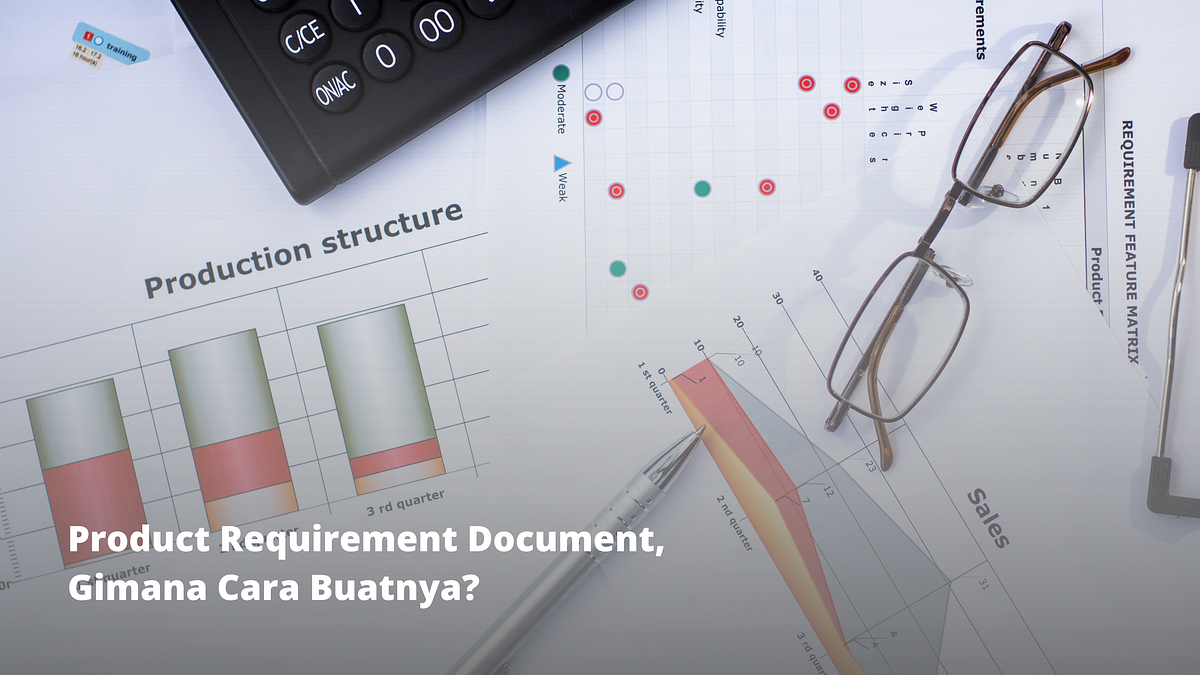 Product Requirement Document (PRD), Gimana Cara Buatnya? | by Riana ...
