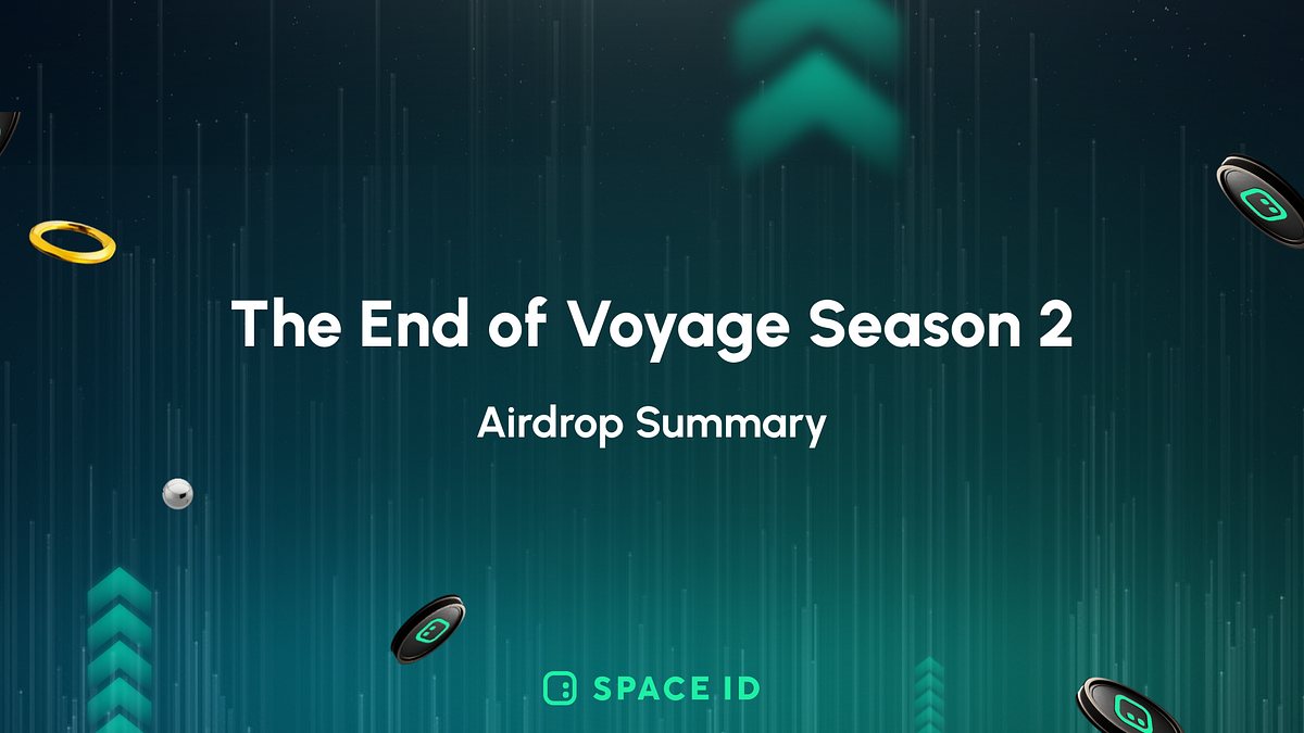The End of SPACE ID Voyage Season 2: Airdrop Summary | by SPACE ID | Medium