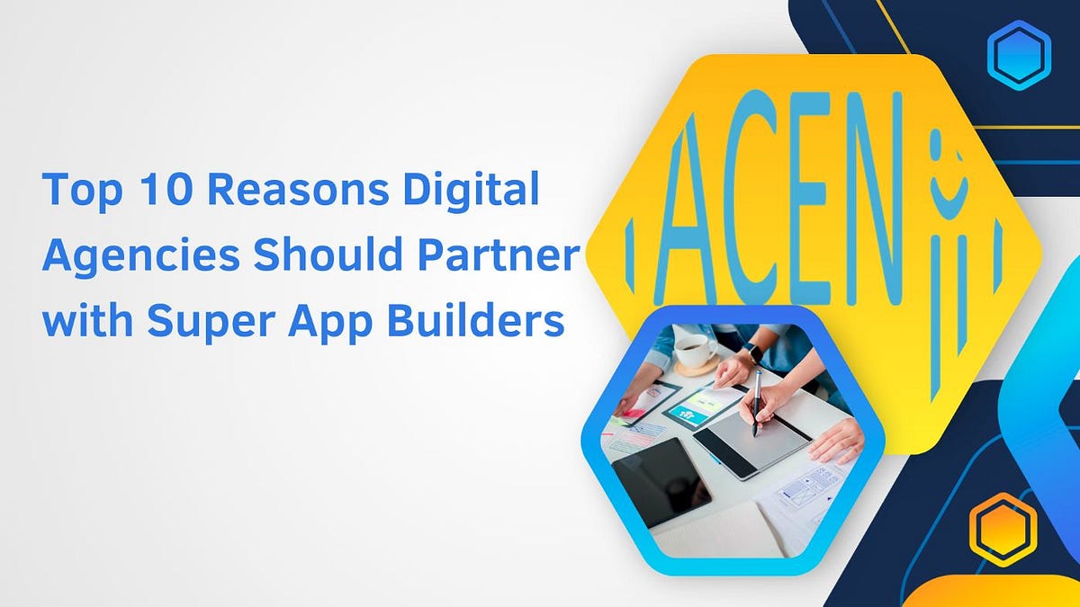Top 10 Reasons Digital Agencies Should Partner with NoCode Super App ...