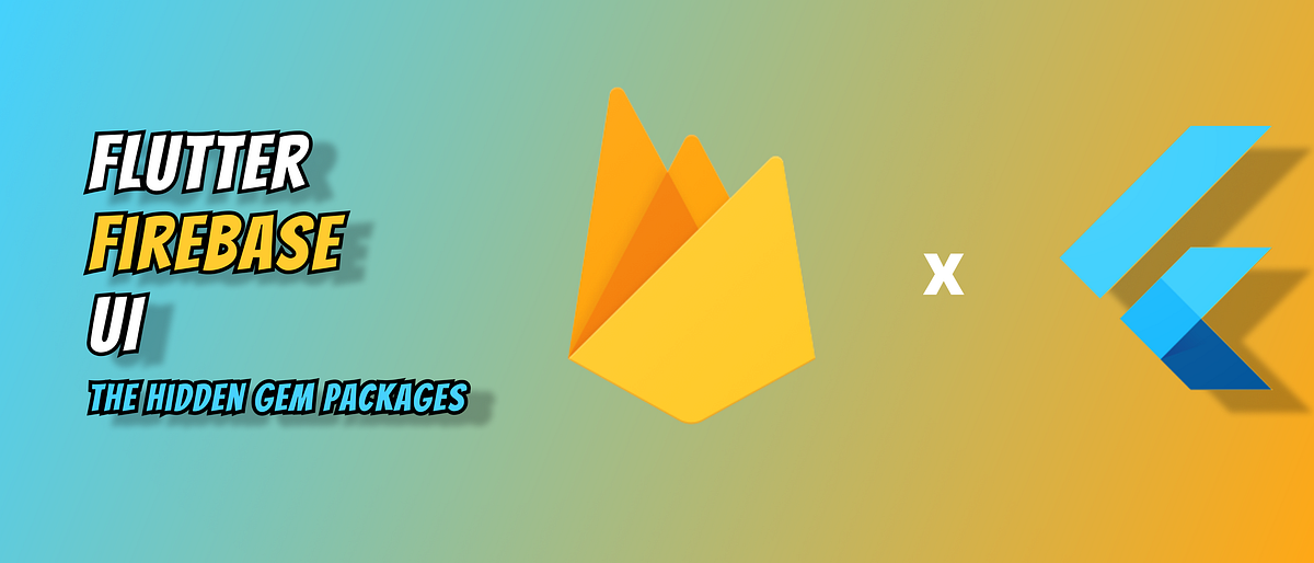 Flutter Firebase UI — The Hidden Gem Packages (Part 1) | by Aakash Pamnani | Medium