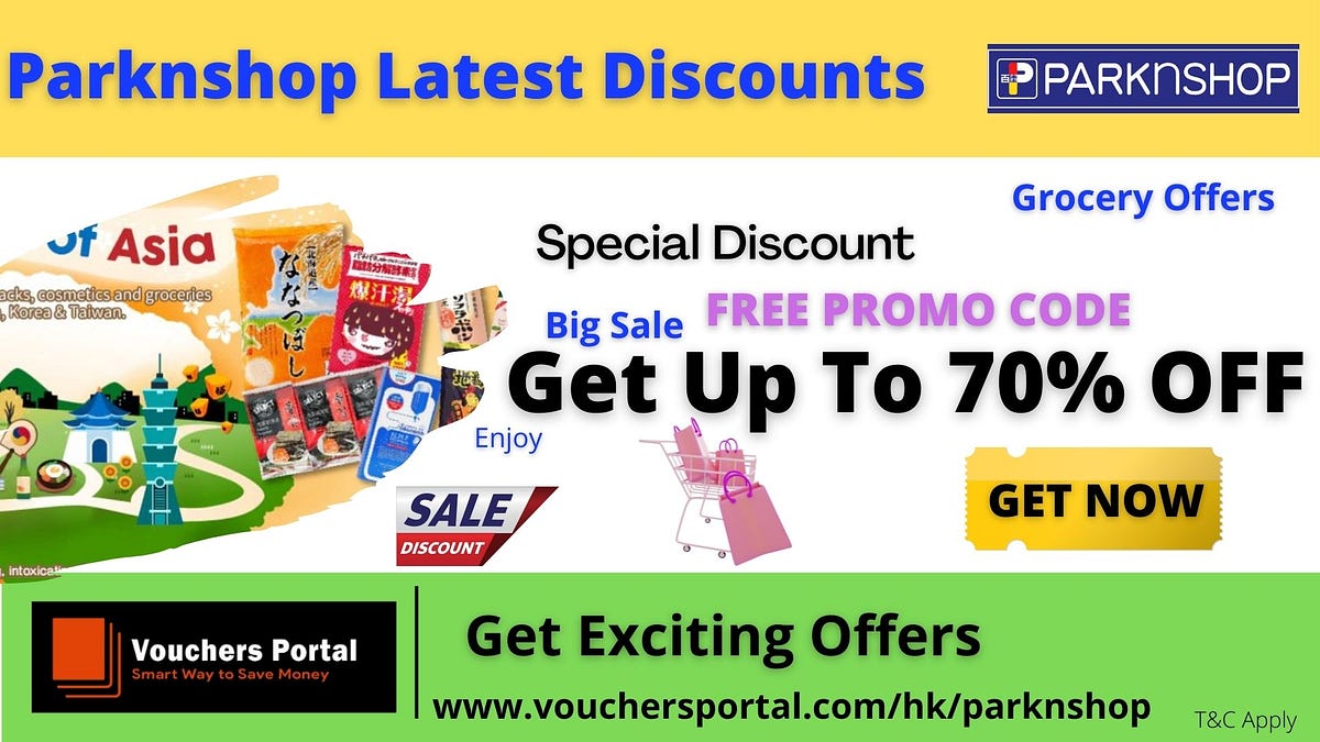 Latest Discount Offers and Deals ParknShop Hong Kong 2022 | by Xi Xang ...