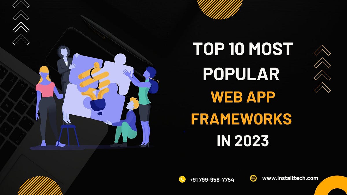 Top 10 Most Popular Web App Frameworks in 2023 | by Arial Black | Medium
