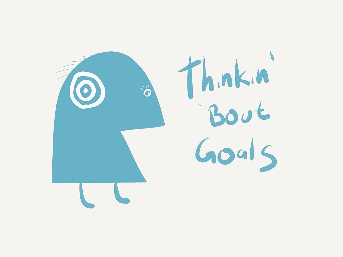 Goals for Designers. Some tips and inspiration for setting… | by Mike ...
