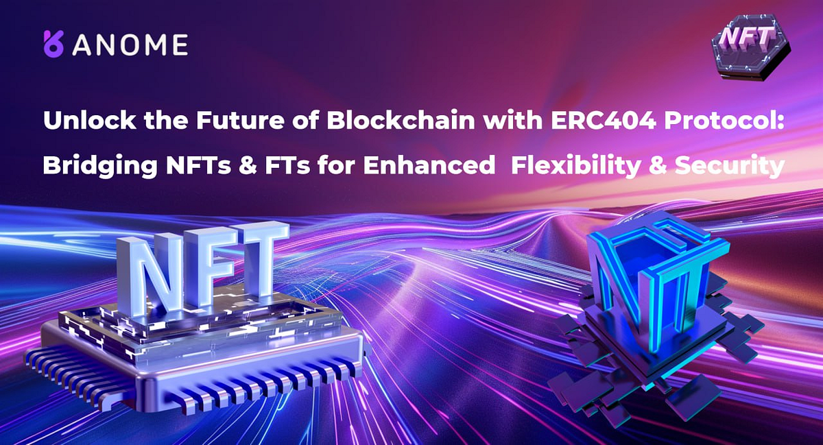 Understanding the ERC404 Protocol: From Inception to Evolution | by Anome | Jun, 2024 | Medium