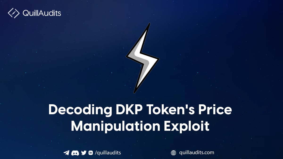 Decoding DKP Token's Price Manipulation Exploit | by QuillAudits ...
