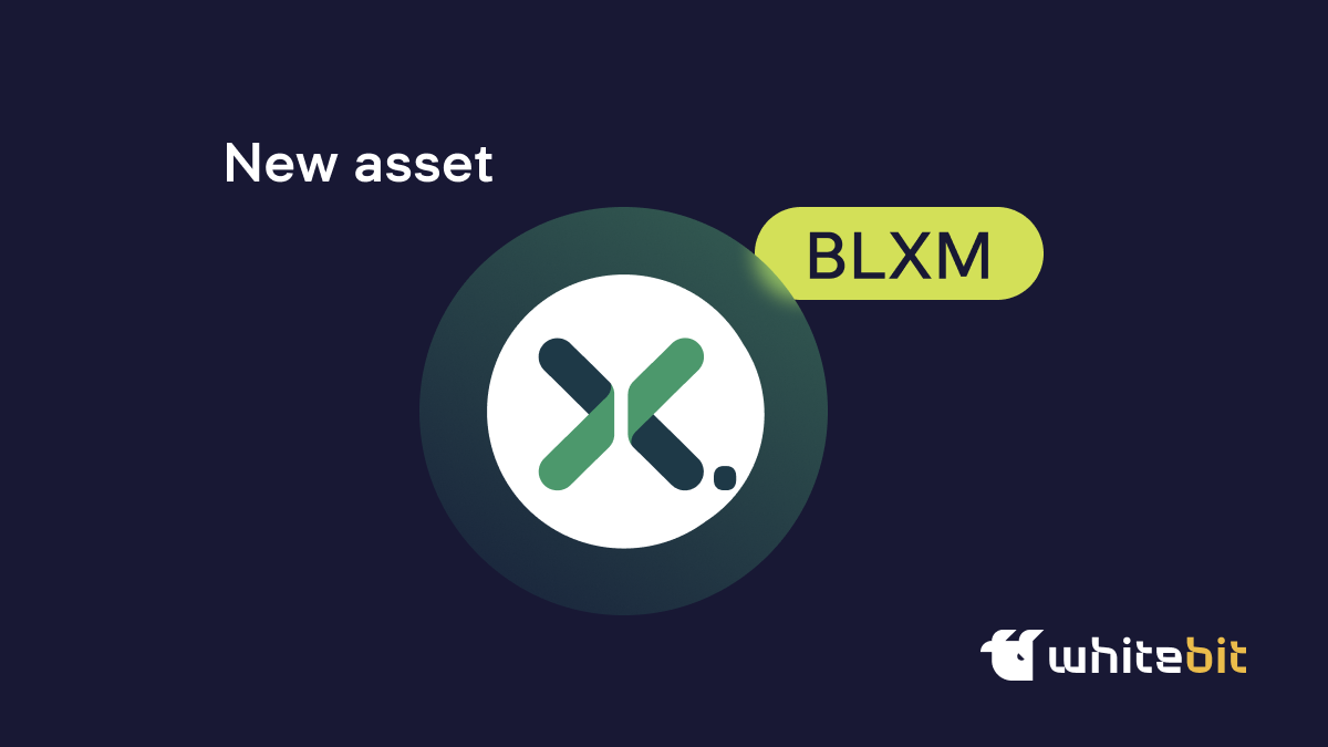 🥳 BLXM has joined us 🥳 - WhiteBIT - Medium