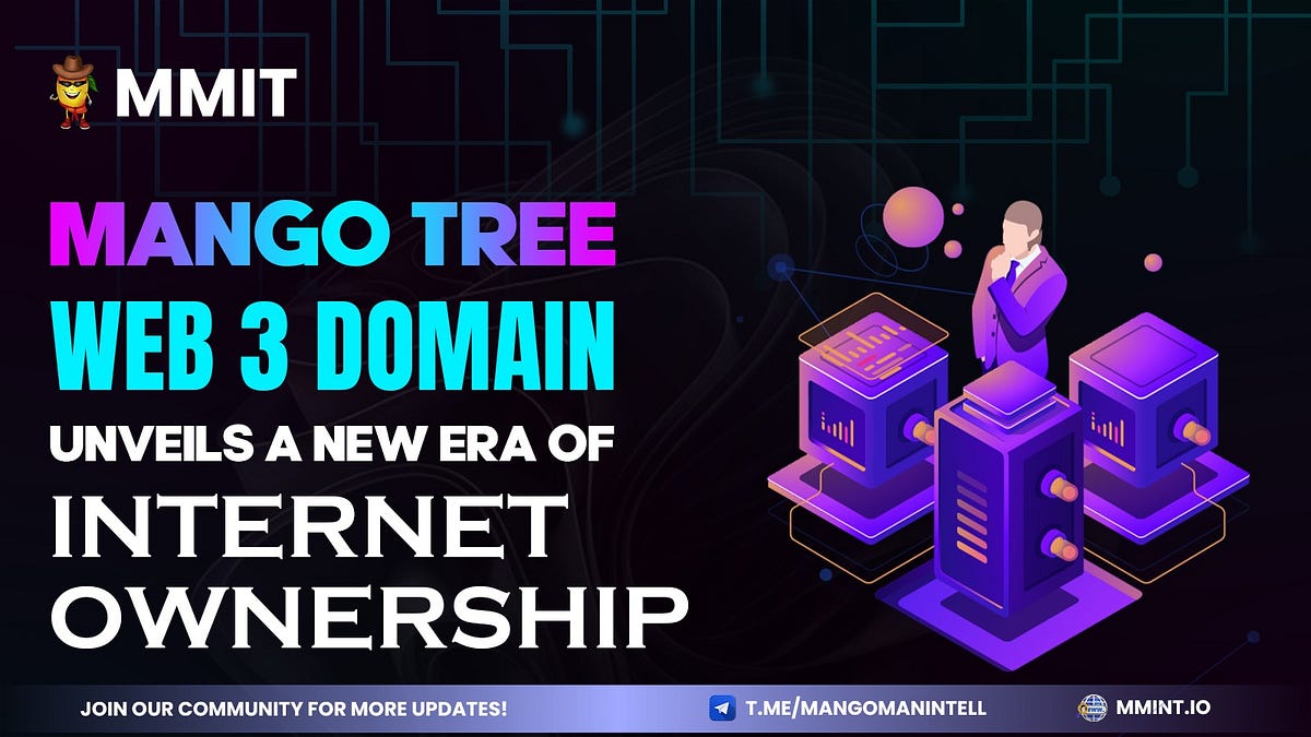 Embracing the Future: Mango Tree Web 3 Domain Unveils a New Era of ...