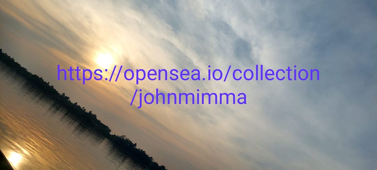 Please support me Visit my opensea profile link https://opensea.io/collection/johnmimma ...