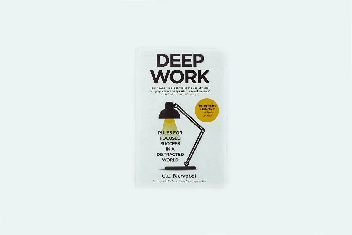 A Personal Reflection on ‘Deep Work’: Navigating the Insights of Cal ...