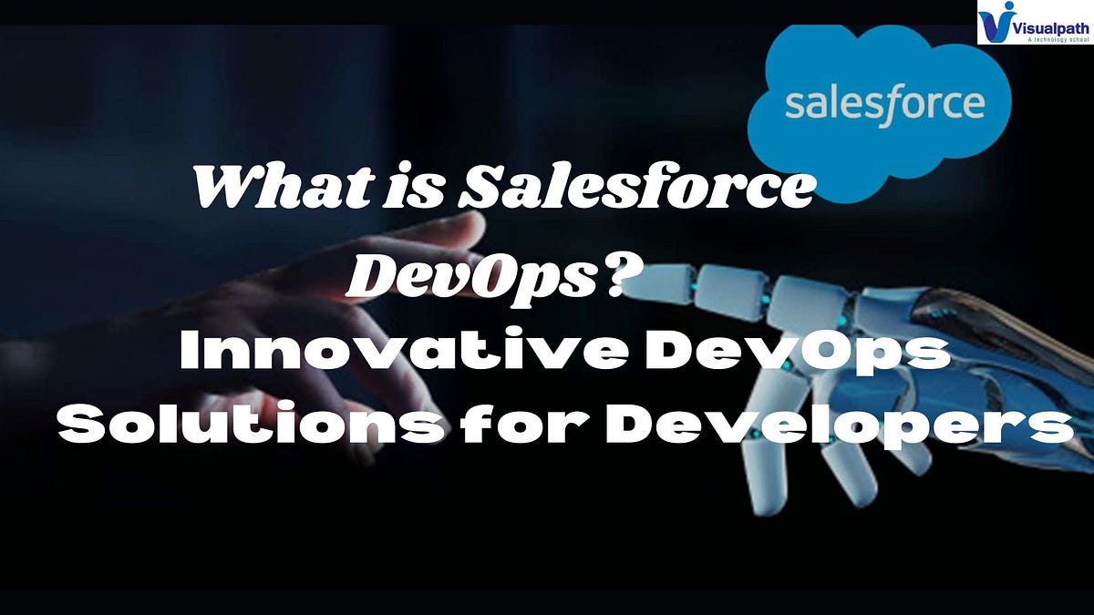 Salesforce DevOps Online Training Hyderabad | Salesforce DevOps Training | by Eshwar Visualpath ...