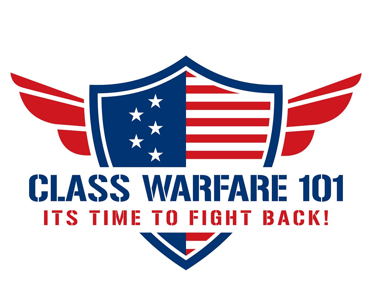Class Warfare 101: We Need to Wake Up to the Reality of Class Warfare ...