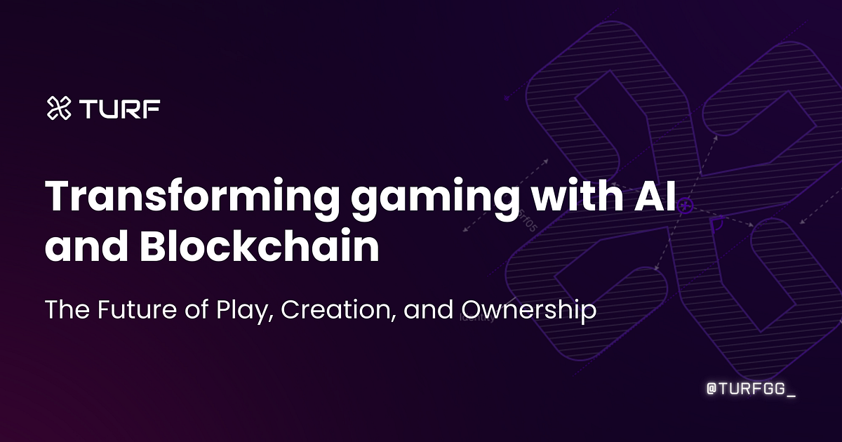 How AI and Blockchain are changing Gaming forever — Research based | by Team Turf | Turf Gaming ...