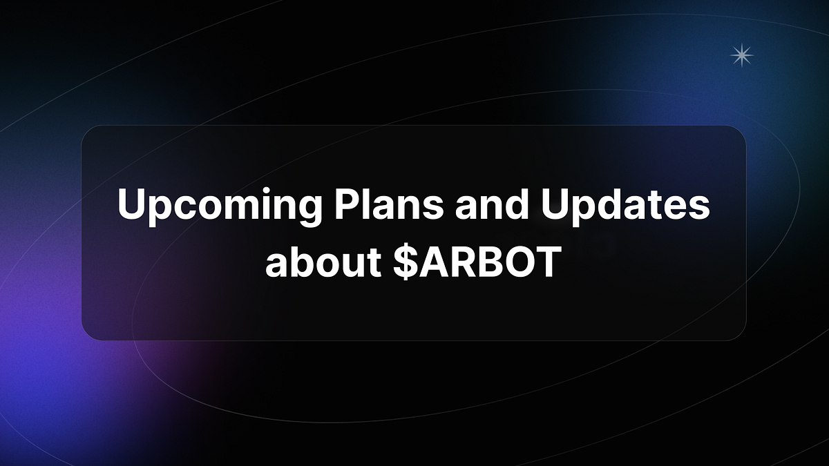 Alpha Radar AI Upcoming Plans and Updates about $ARBOT | by Alpha Radar ...