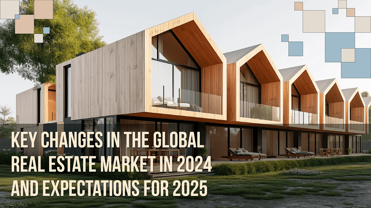 Key Changes in the Global Real Estate Market 2025 | Alexander Prokhorov | Medium