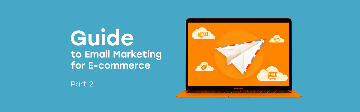 Email marketing for E-commerce, Part 2. Email Types And Sales ...