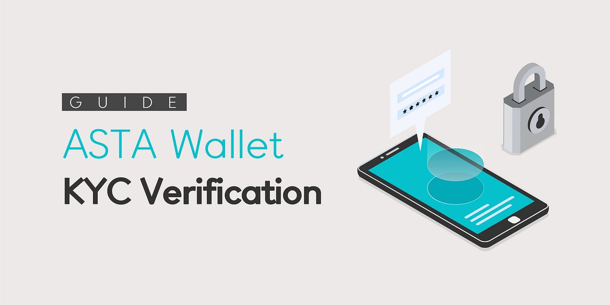 ASTA Wallet | KYC Verification | by THE ASTA | ASTA Guide | Medium