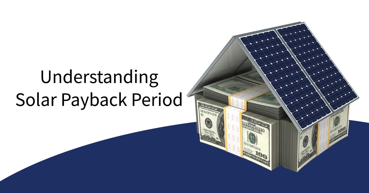 Understanding The Solar Payback Period | by Jesse Reynolds | Greenleaf ...