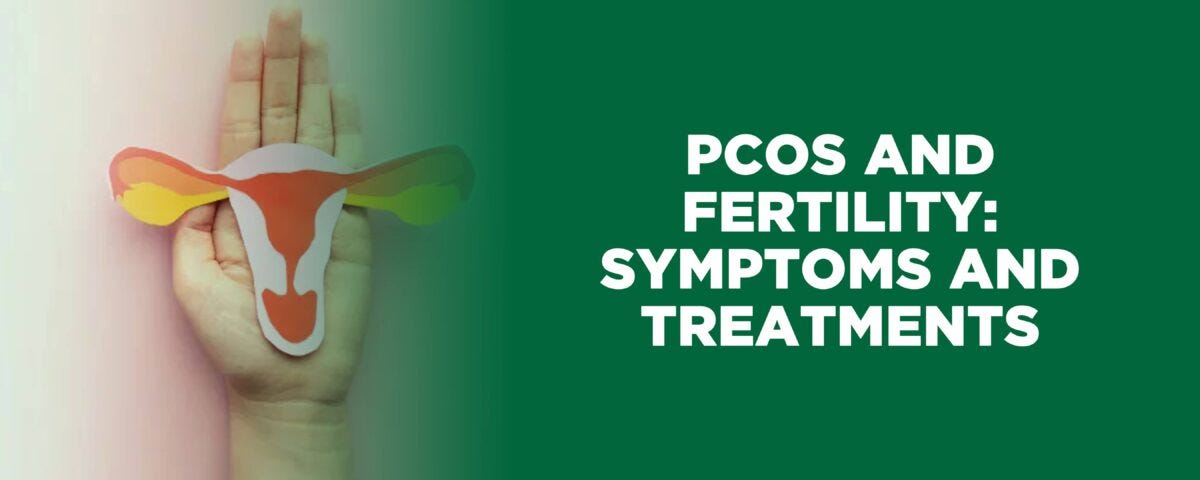 PCOS and Fertility: Symptoms and Treatments | by Akash Sinha | Sep ...