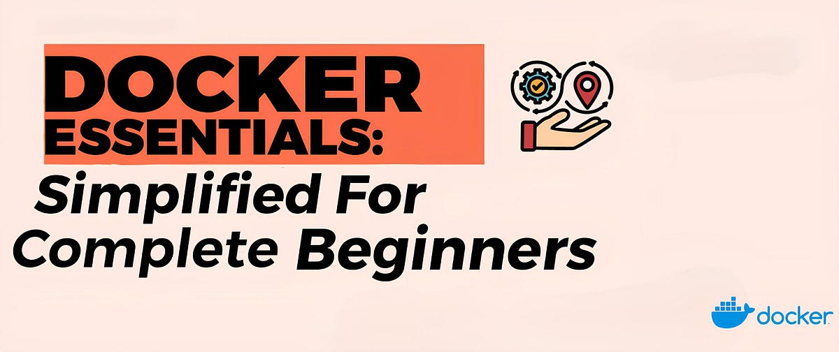 Docker for Beginners : Simplified Steps to Code, build, and Deploy | by ...