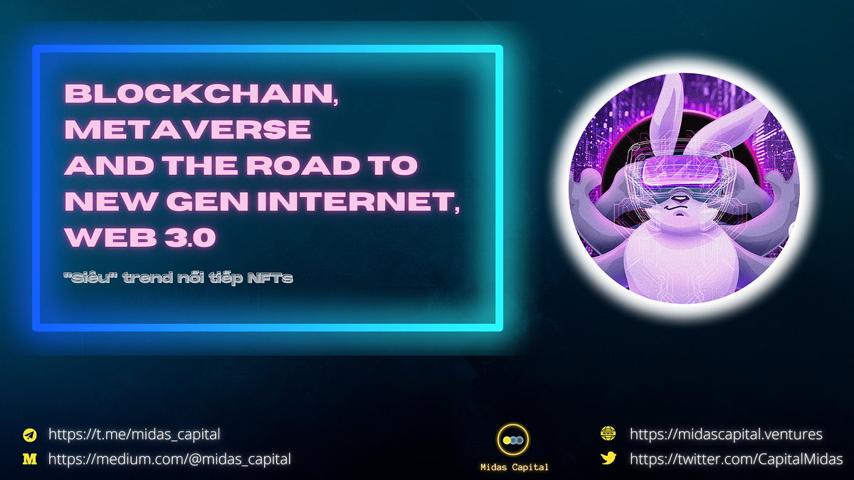 Blockchain, Metaverse and The Road to New Gen Internet - Web 3.0 | by ...