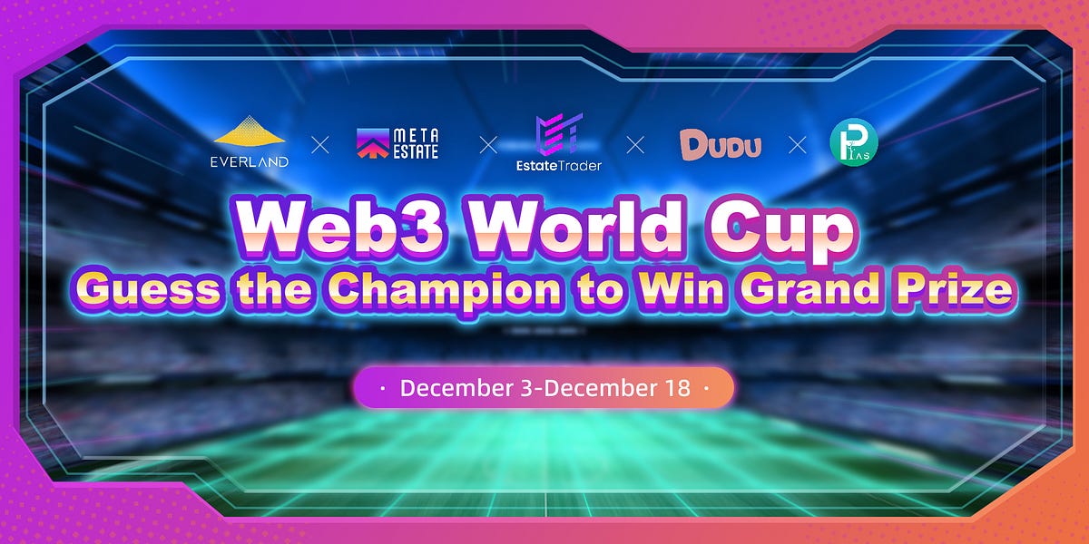 Web3 World Cup — Guess the Champion to Win Grand Prize | by EverlandDAO ...