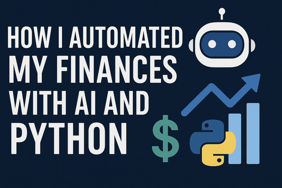 How I Automated My Finances with AI and Python | by Ankur Gupta | Sep ...