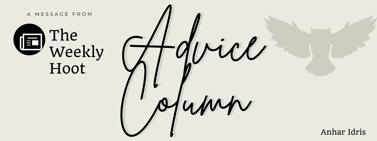 Advice Column. Entry #1: Friends, Motivation and… | by Anhar Idris ...