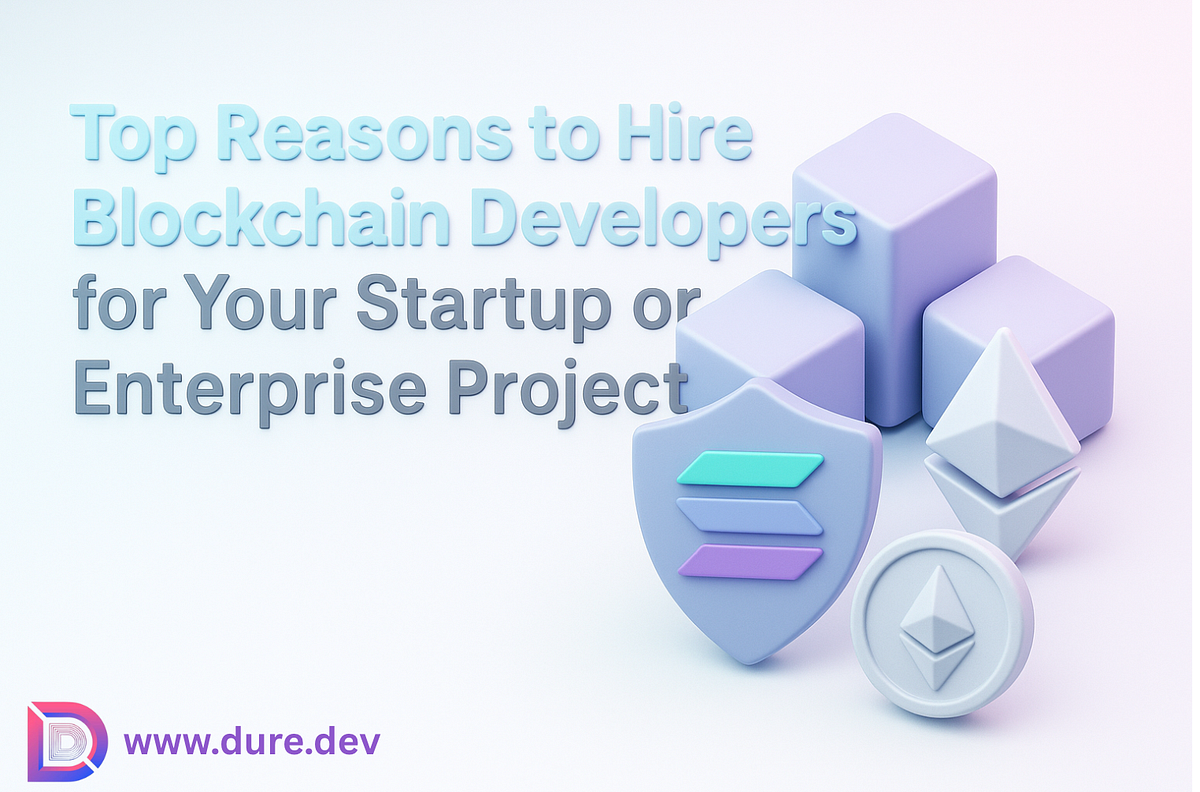 👨‍💻 Top Reasons to Hire Blockchain Developers for Your Startup or Enterprise Project | by ...