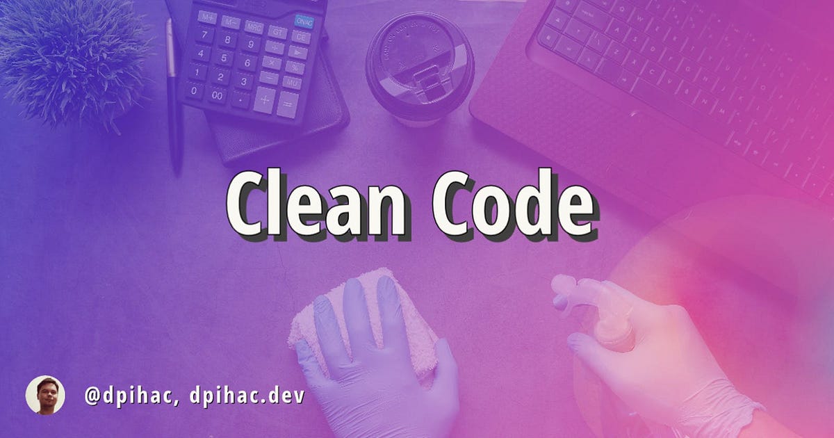 Clean Code: Tips for Writing Code that is Easy to Read, Understand, and ...