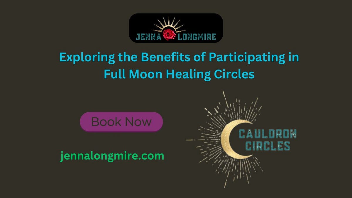 Exploring the Benefits of Participating in Full Moon Healing Circles ...