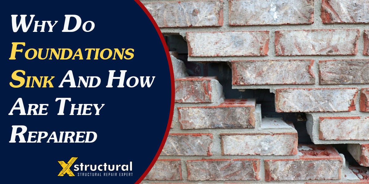 Why Do Foundations Sink and How Are They Repaired - Xstructural - Medium