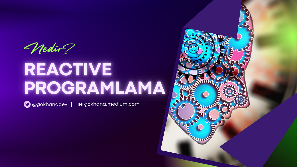 Reactive Programlama Nedir? Server-side Reactive Programlama | by ...