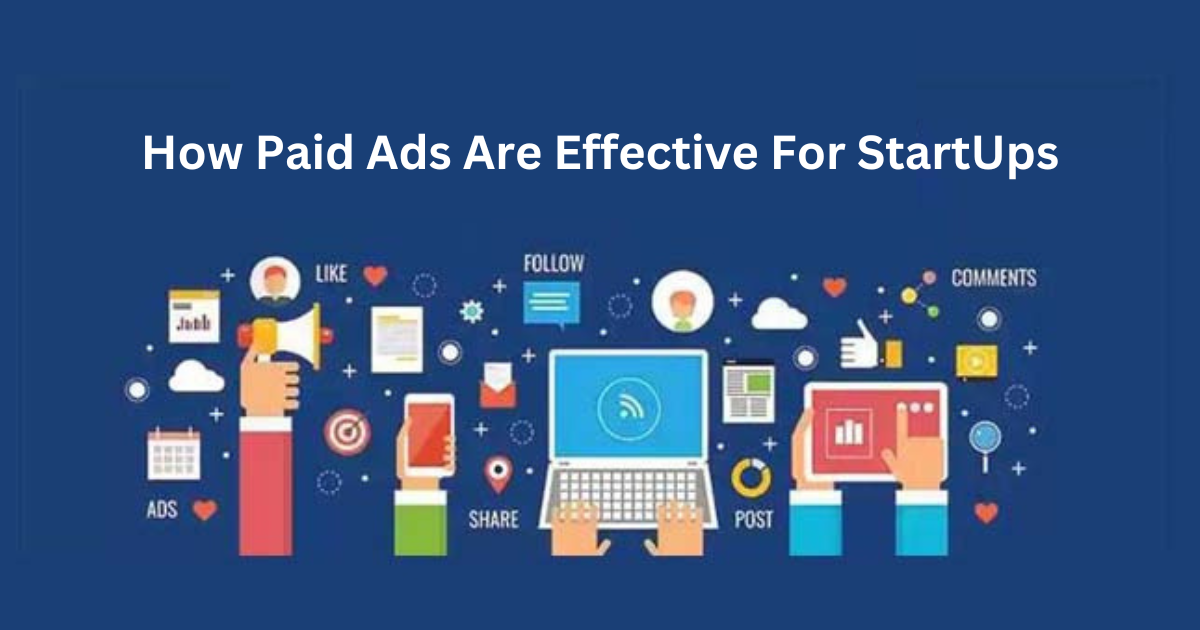 How Paid Ads Are Effective For StartUps | by Oeuvremds | Medium