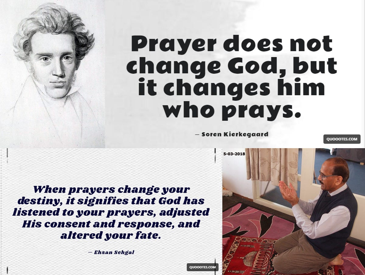 Prayers, God, and Change. “Prayer does not change God, but it… | by ...