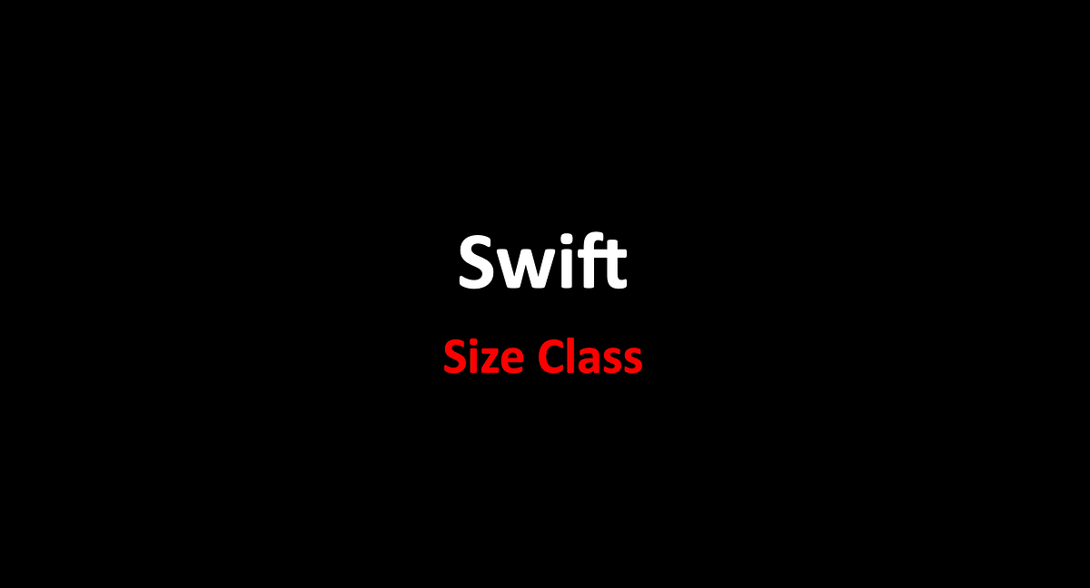 Mastering Swift Size Classes: Create Responsive iOS Layouts | Swiftfy