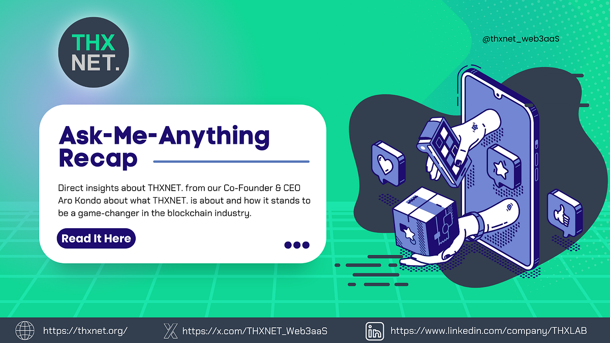 AMA Recap. Everything You Need To Know About THXNET. | by thxnet_web3aas | Medium