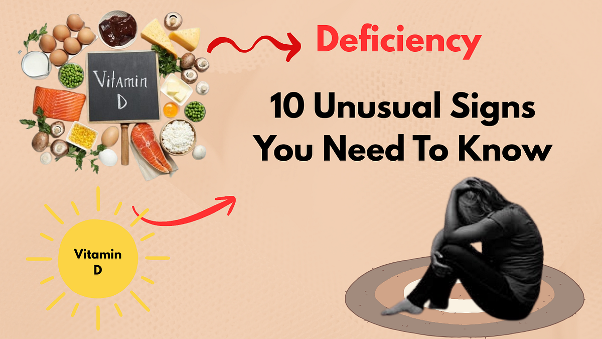 Vitamin D Deficiency: 10 Unusual Signs You Need To Know | by Fatima ...