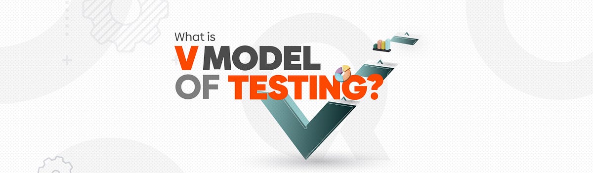 What is V Model of Testing?. The V Model is a software development ...