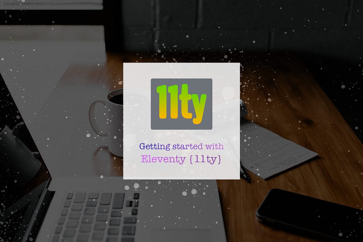 💻 Getting started with Eleventy (11ty) | time2hack